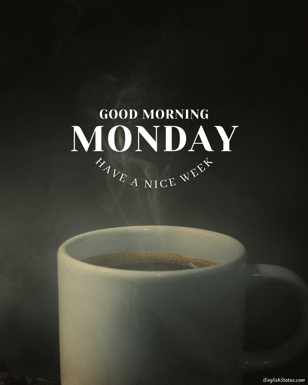 TOP 200+ Good Morning Monday Images Wishes 2023 - iEnglish Status