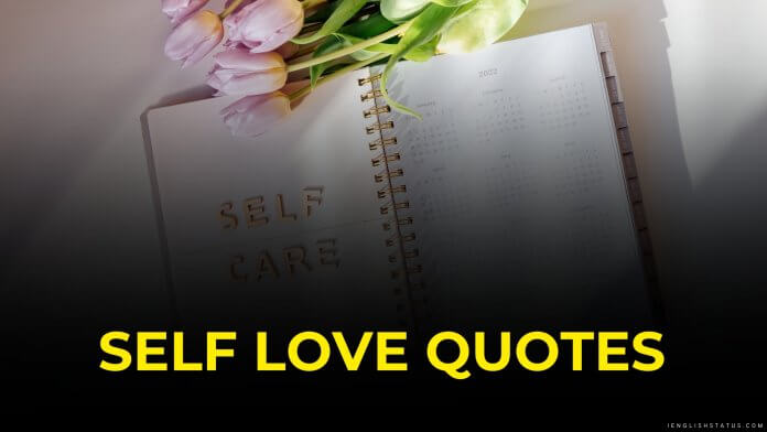 500+ Powerful Self Love Quotes for Your Daily Affirmation - iEnglish Status