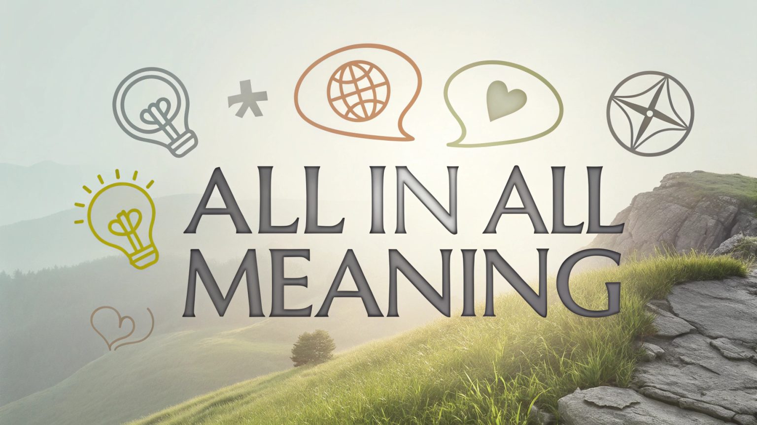 All in All Meaning: A Complete Guide to Understanding and Using This ...