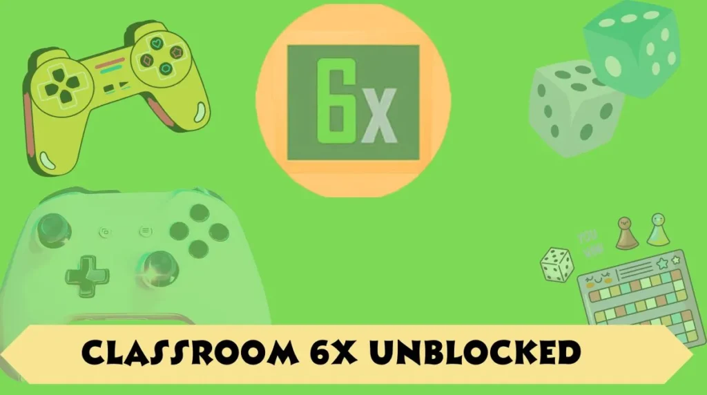 6x Classroom: Your Ultimate Hub to Play Unblocked Games Seamlessly ...