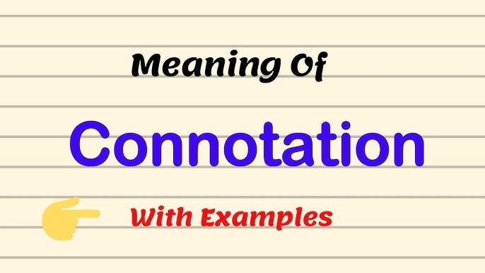 Connotation Examples: Unlocking the Subtle Art of Word Magic for ...