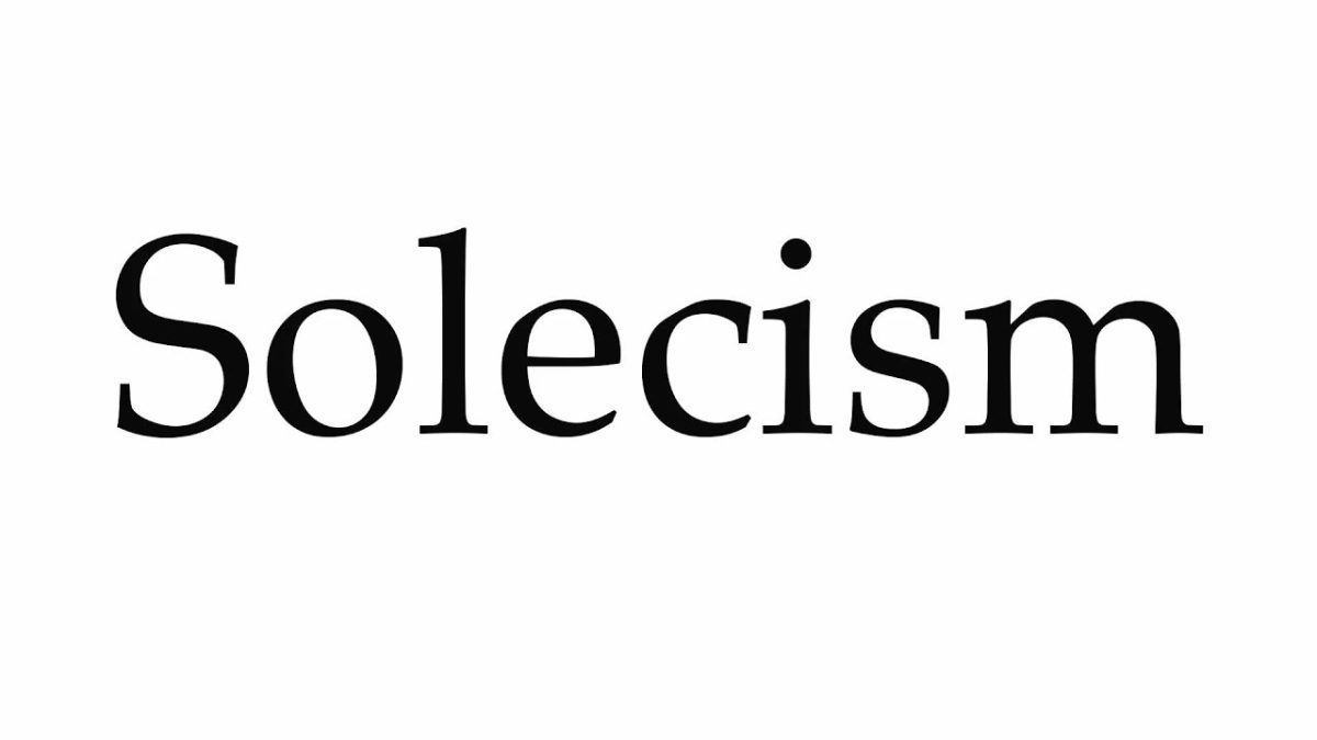 Solecism: Powerful Insights into Meaning, Usage, and Common Mistakes - iEnglish Status