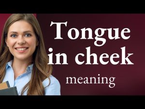 Tongue in Cheek Meaning: Mastering Playful Irony in English - iEnglish ...