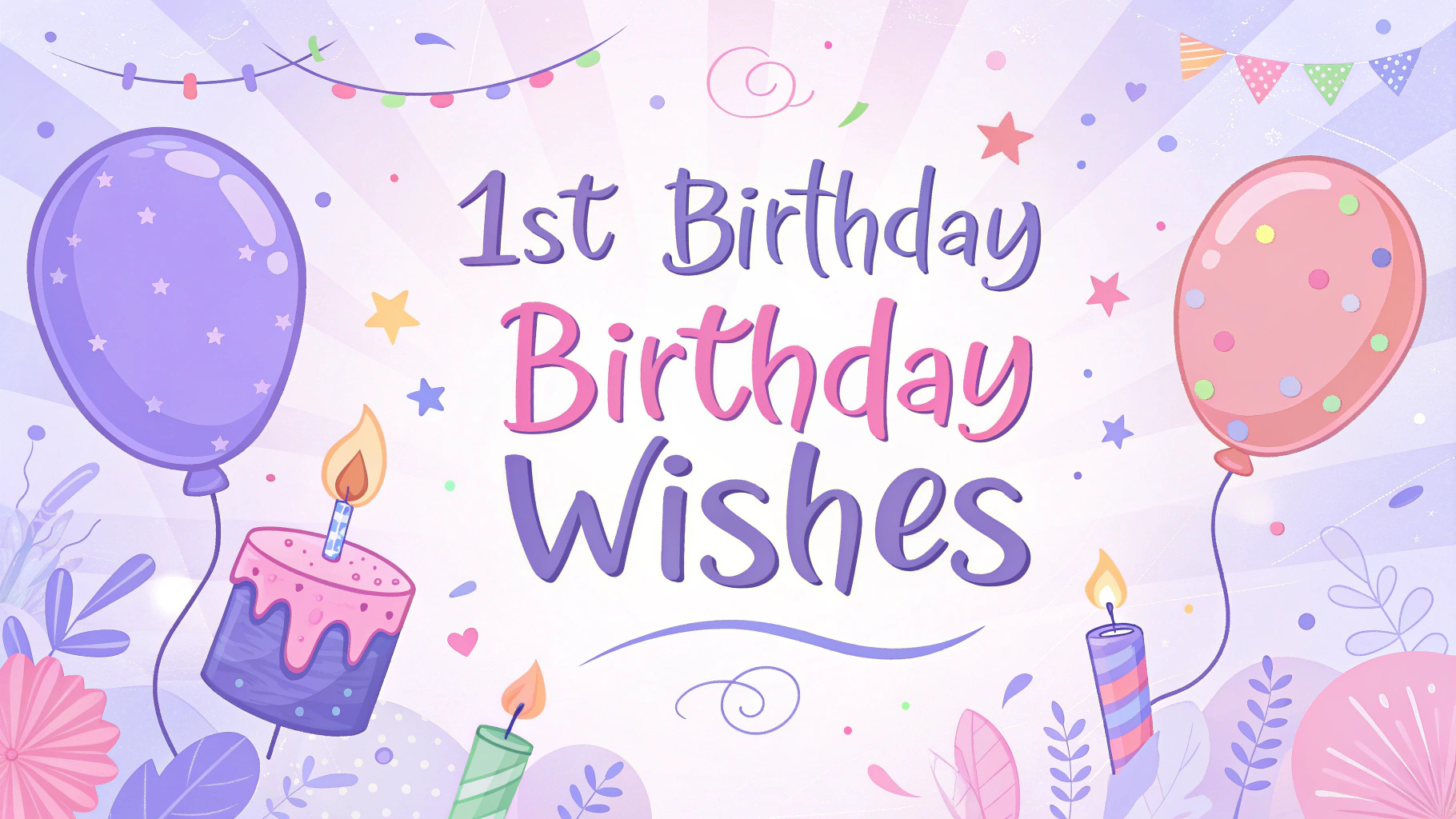 1st Birthday Birthday Wishes: Heartfelt Messages for a Baby’s First ...