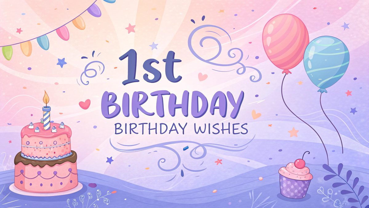 1st Birthday Birthday Wishes: Heartfelt Messages for a Baby’s First ...