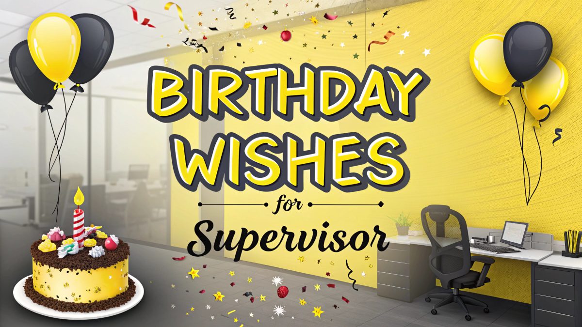 Birthday Wishes for Supervisor: Elevating Bonds and Boosting Morale in ...