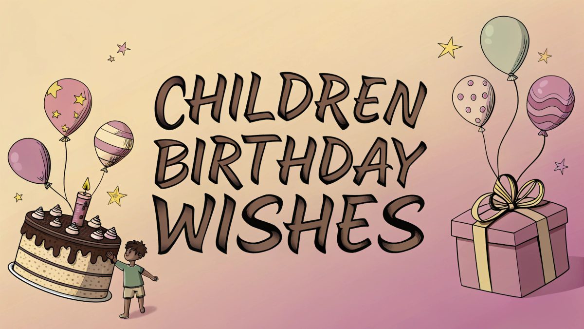 Children Birthday Wishes: Crafting Unforgettable Messages for Joyful ...