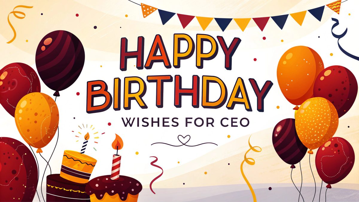 Happy Birthday Wishes for CEO: Elevate Their Special Day with ...