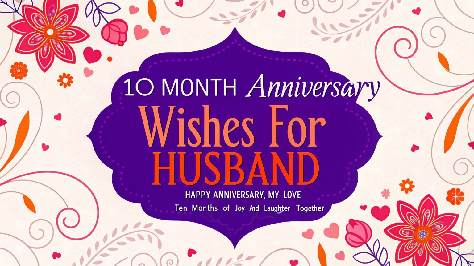 10 Month Anniversary Wishes for Husband: Heartfelt Expressions to ...