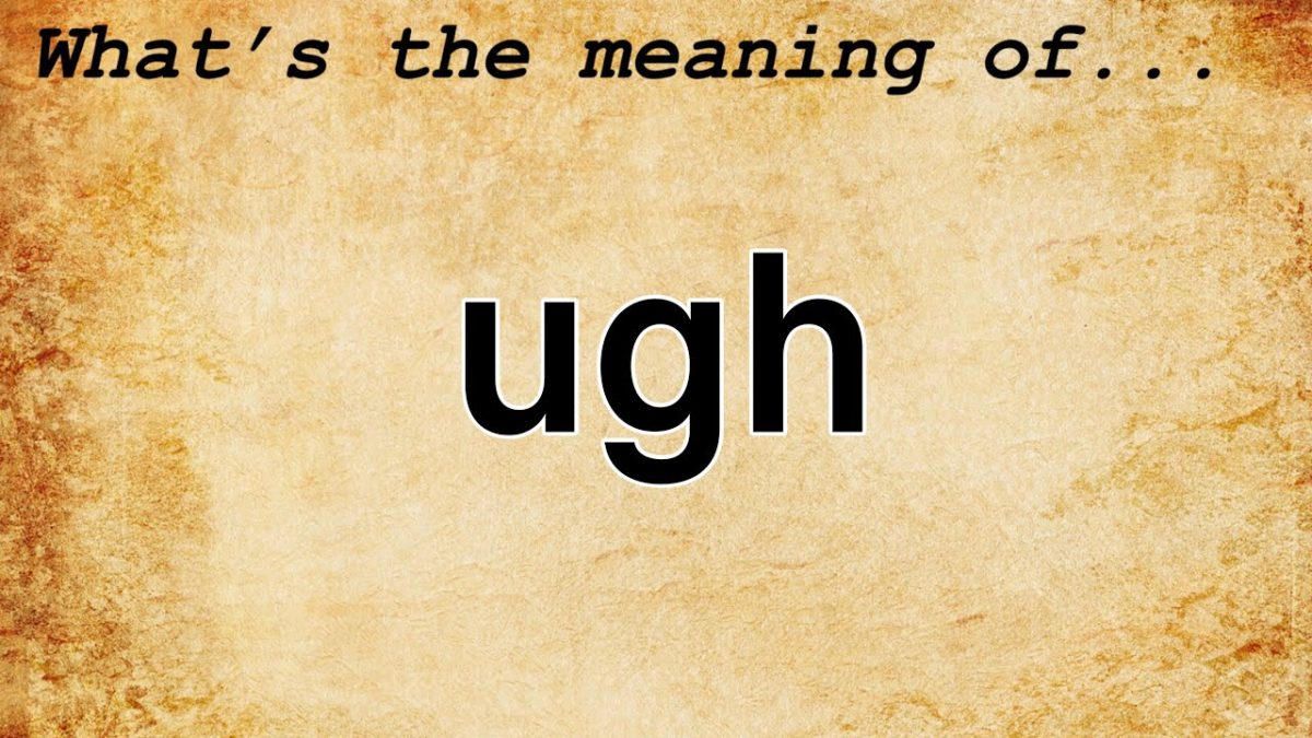 Ugh Meaning Text: Mastering the Ultimate Exclamation of Raw Emotion in ...